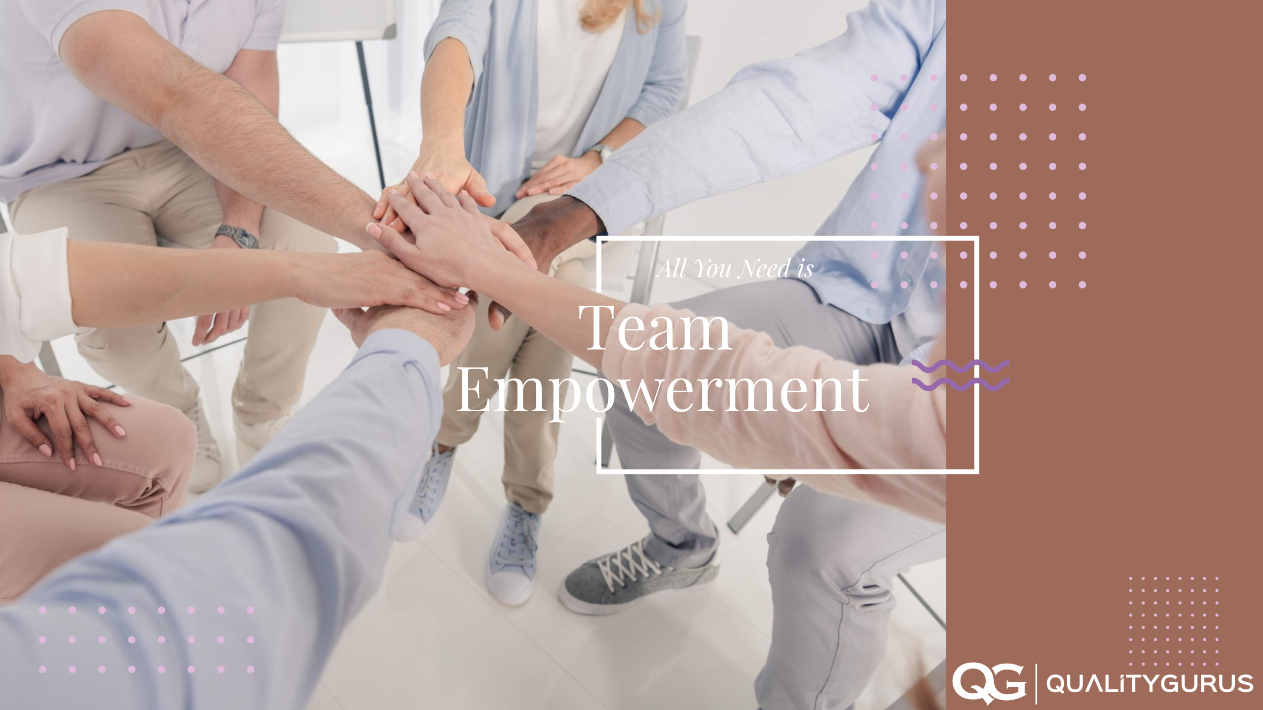 Team Empowerment | Quality Gurus