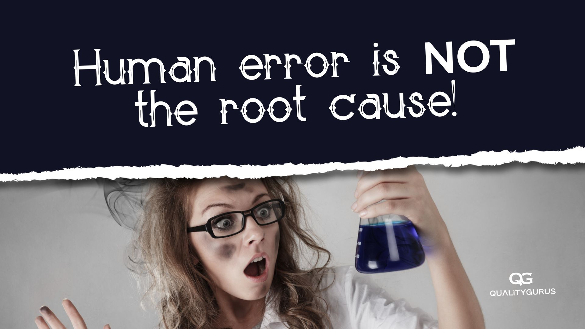 Human Error and Root Cause Analysis | Quality Gurus